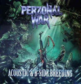 Acoustic & B-Side Breeding by Perzonal War (EP): Reviews, Ratings ...