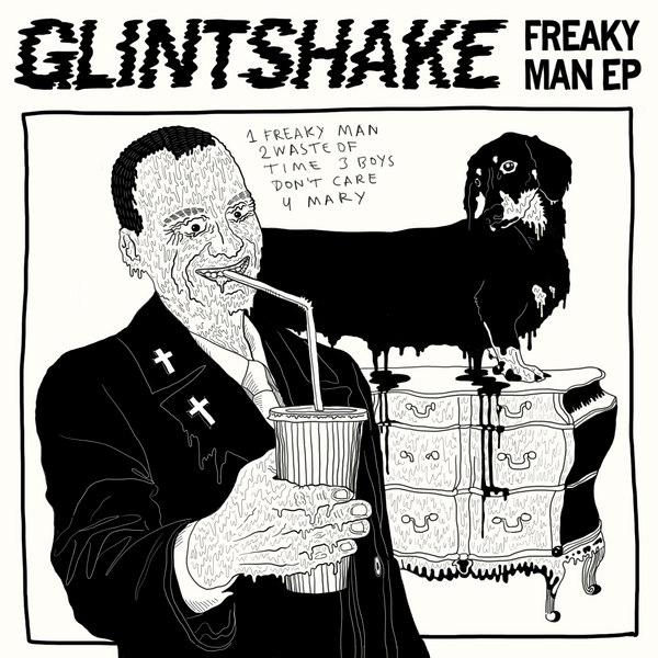Freaky Man by Glintshake (EP, Garage Rock Revival): Reviews, Ratings ...