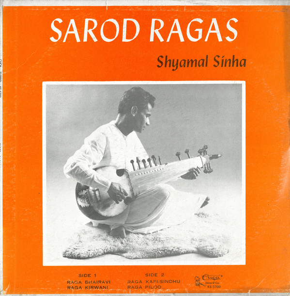 Sarod Ragas by Shyamal Sinha (Album, Hindustani Classical Music ...