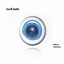 Geoff Smith and the Tonewheels by Geoff Smith (Album): Reviews, Ratings ...