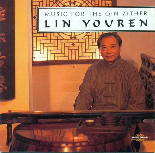 Music for the Qin Zither by 林友仁 [Lin Youren] (Album, Chinese Classical ...