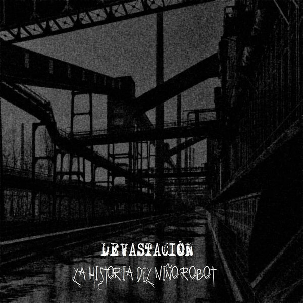 La historia del niño robot by Devastación (Album): Reviews, Ratings ...