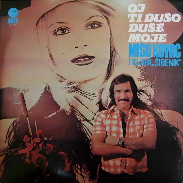 Oj ti dušo duše moje by Mišo Kovač i Klapa "Šibenik" (Album; Suzy; LP ...