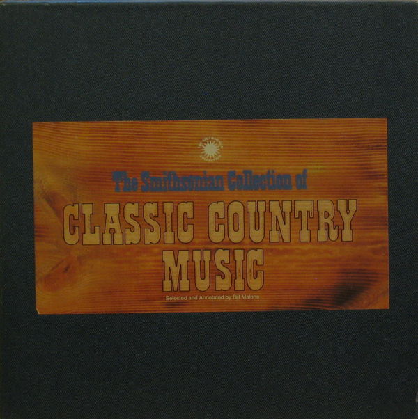 The Smithsonian Collection of Classic Country Music by Various Artists ...