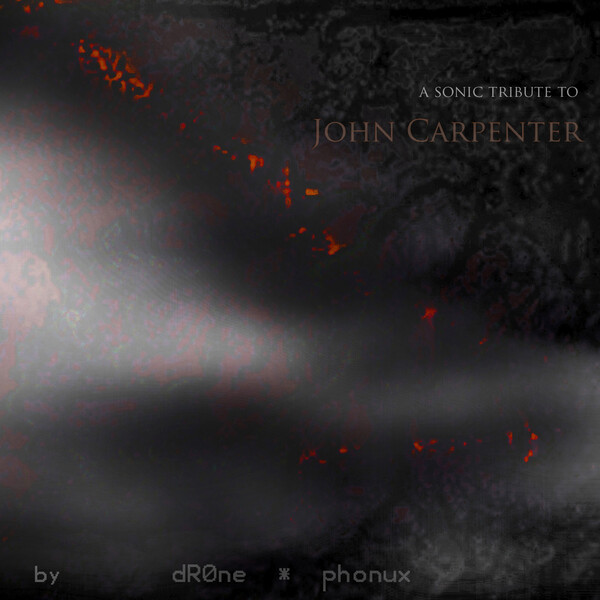 A Sonic Tribute to John Carpenter by phonux / dR0ne (Album): Reviews ...