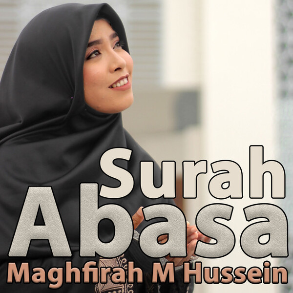 Surah Abasa by Maghfirah M Hussein (Single, Islamic Religious Music & Recitation): Reviews ...