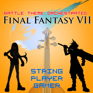 Final Fantasy VII Battle Theme by String Player Gamer (Single, Video ...