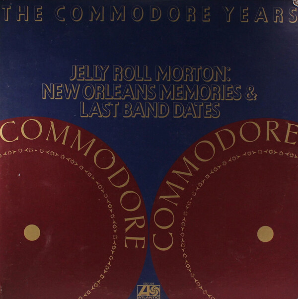 The Commodore Years: New Orleans Memories & Last Band Dates by Jelly ...