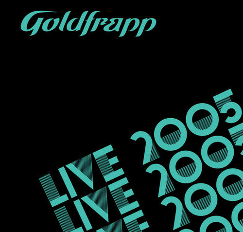 Live 2005 by Goldfrapp (Album, Electropop): Reviews, Ratings, Credits ...
