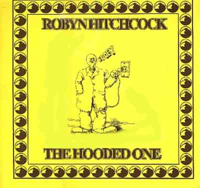 The Hooded One by Robyn Hitchcock and The Egyptians (Bootleg): Reviews ...