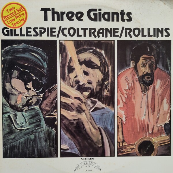 Three Giants by Dizzy Gillespie / John Coltrane / Sonny Rollins ...