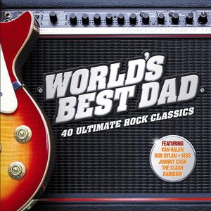 World's Best Dad: 40 Ultimate Rock Classics by Various Artists ...