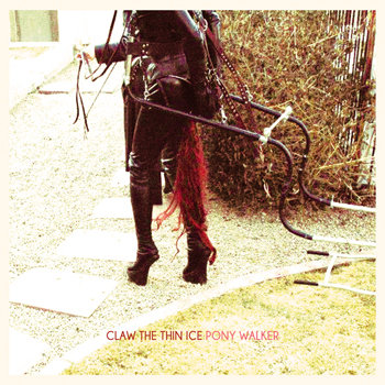 Pony Walker by Claw the Thin Ice (Album): Reviews, Ratings, Credits ...