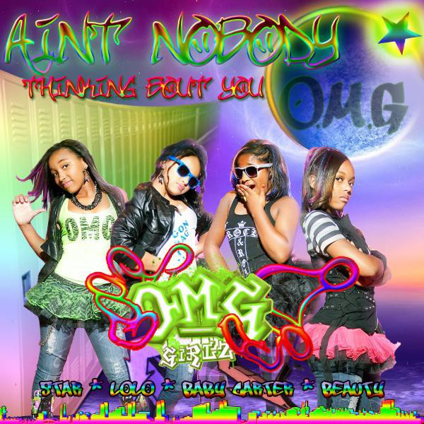 Ain't Nobody Thinking Bout You by OMG Girlz (Single, Pop Rap): Reviews ...