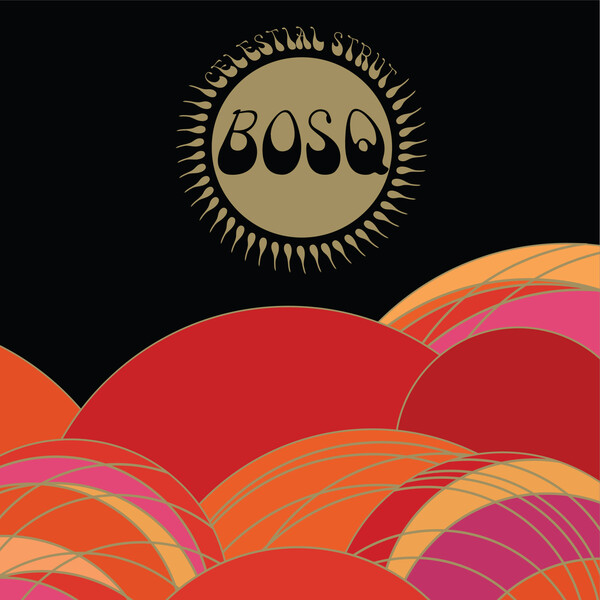 Celestial Strut by Bosq (Album, Afrobeat): Reviews, Ratings, Credits ...