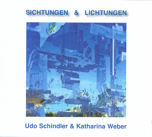 Sichtungen & Lichtungen by Udo Schindler & Katharina Weber (Album ...