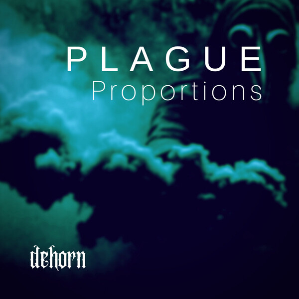 Plague Proportions by Dehorn (Single): Reviews, Ratings, Credits, Song ...