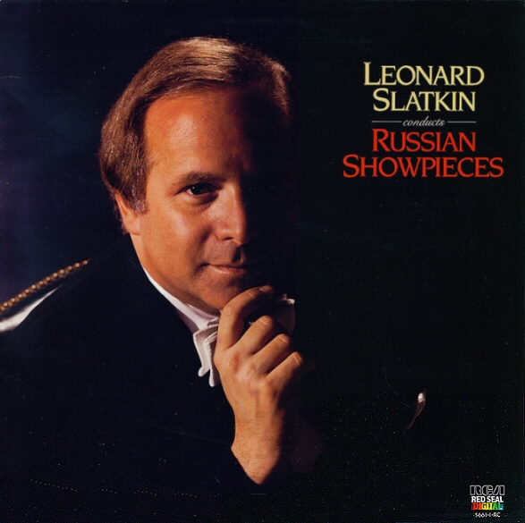 Leonard Slatkin Conducts Russian Showpieces by Leonard Slatkin (Album ...