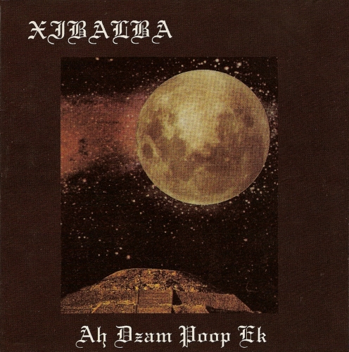 Ah dzam poop ek by Xibalba (Album, Black Metal): Reviews, Ratings ...