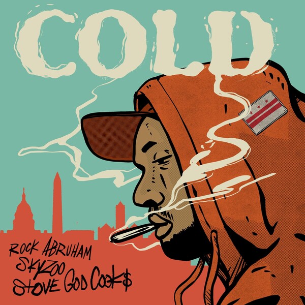 Cold by Rock Abruham, Skyzoo & Stove God Cooks (Single): Reviews ...