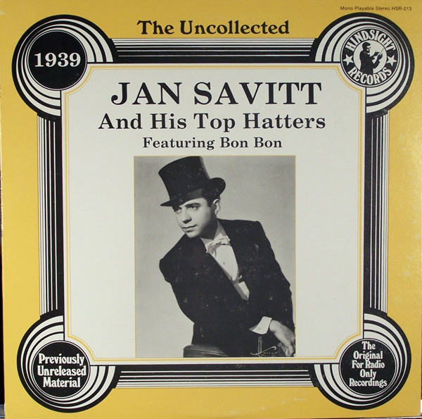 The Uncollected: Jan Savitt and His Top Hatters Featuring Bon Bon ...