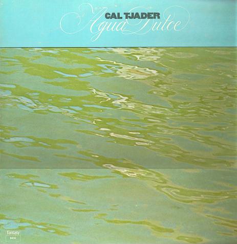 Agua Dulce by Cal Tjader (Album, Latin Jazz): Reviews, Ratings, Credits ...