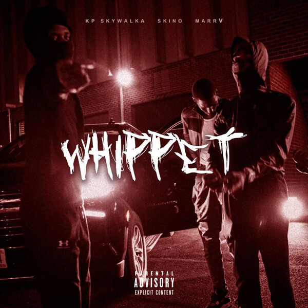 Whippet by KP Skywalka, MarrV & Skino (Single, Gangsta Rap): Reviews ...