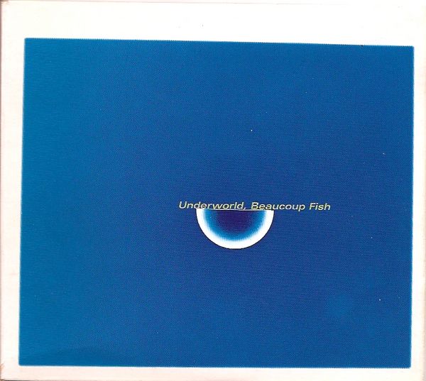 Beaucoup Fish by Underworld (Album; JBO; JBO1005432): Reviews, Ratings ...