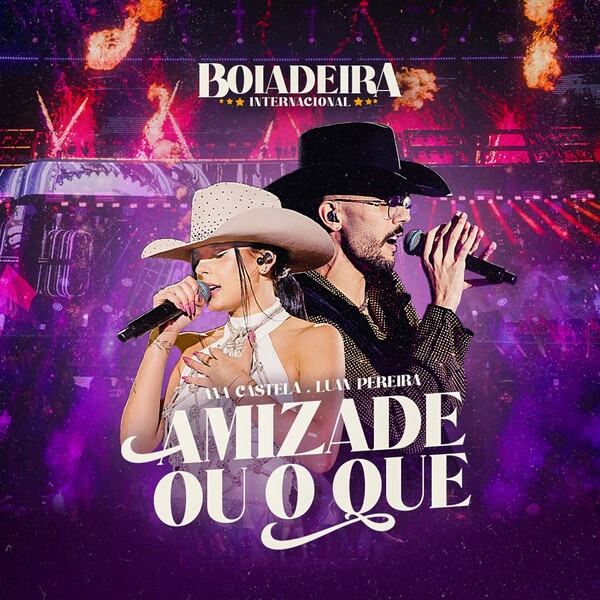 Amizade ou o que by Ana Castela & Luan Pereira (Single): Reviews ...