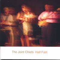 Half Fast by The Joint Chiefs (Album, Country): Reviews, Ratings ...