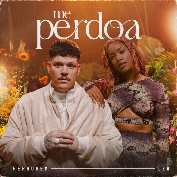 Me perdoa by Ferrugem & IZA (Single, Pagode romântico): Reviews ...