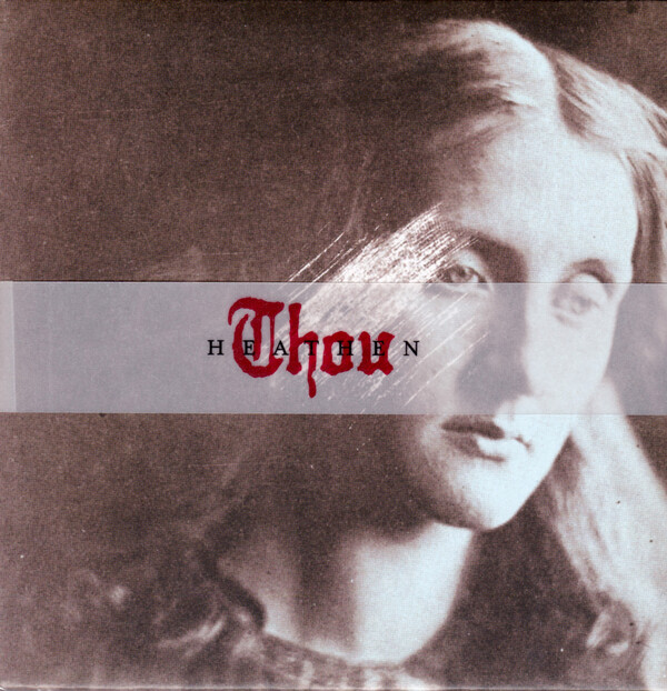 Heathen by Thou (Album, Sludge Metal): Reviews, Ratings, Credits, Song ...