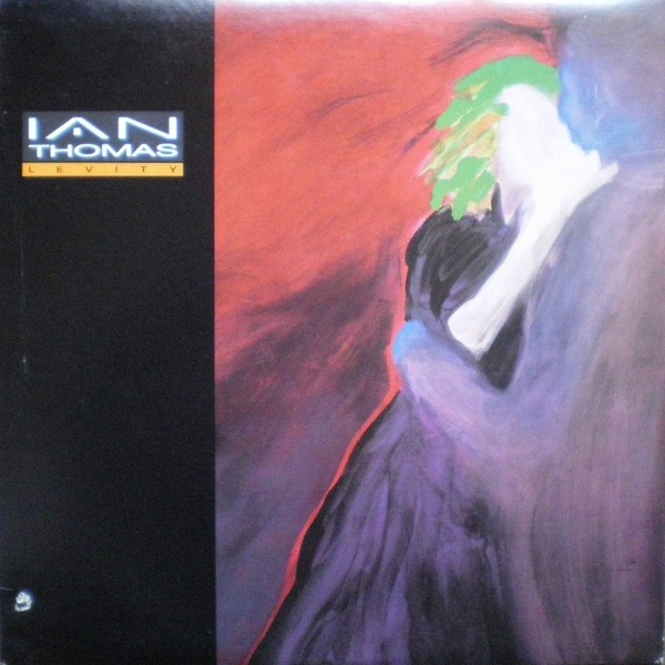 Levity by Ian Thomas (Album; WEA; 25-55561): Reviews, Ratings, Credits, Song list - Rate Your Music