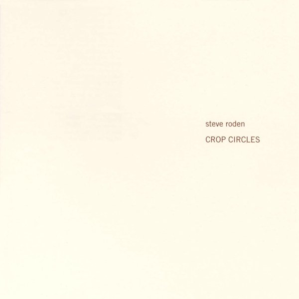 Crop Circles by Steve Roden (Album, Lowercase): Reviews, Ratings ...