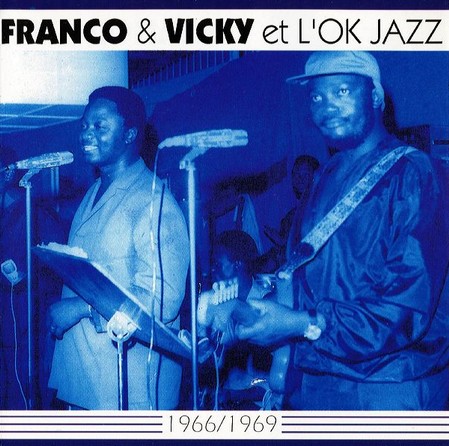 Franco & Vicky et l'OK Jazz (1966/1969) by Franco & Vicky et l'OK Jazz ...