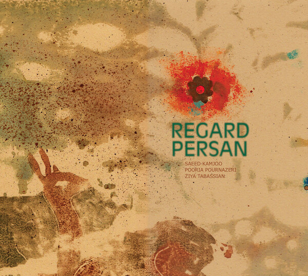 Regard persan by Regard persan (Album, Persian Classical Music ...