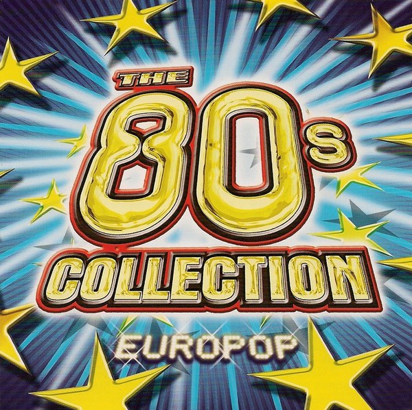 The 80s Collection: Europop by Various Artists (Compilation): Reviews ...