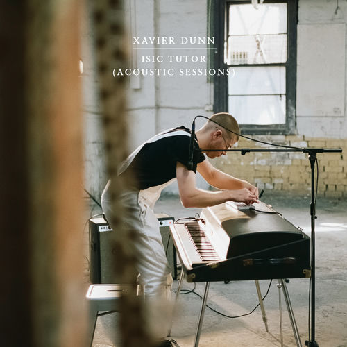 Isic Tutor (Acoustic Sessions) by Xavier Dunn (Additional release ...