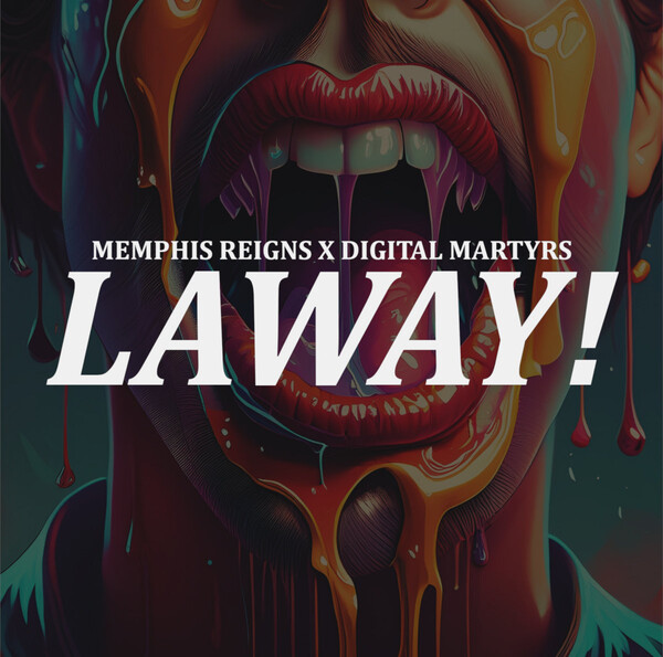 Laway! by Memphis Reigns x Digital Martyrs (Album): Reviews, Ratings ...