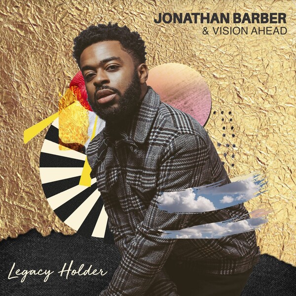 Legacy Holder by Jonathan Barber & Vision Ahead (Album): Reviews ...