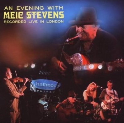 An Evening With Meic Stevens - Recorded Live in London by Meic Stevens ...
