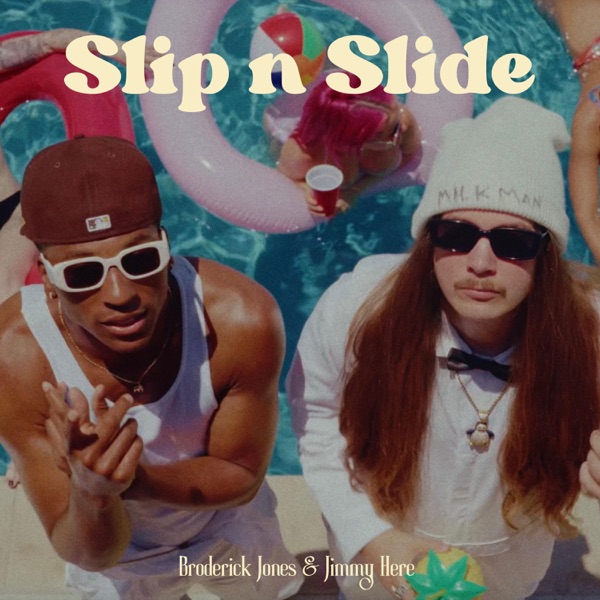 Slip n Slide by Jimmy Here & Broderick Jones (Single, Pop Rap): Reviews ...