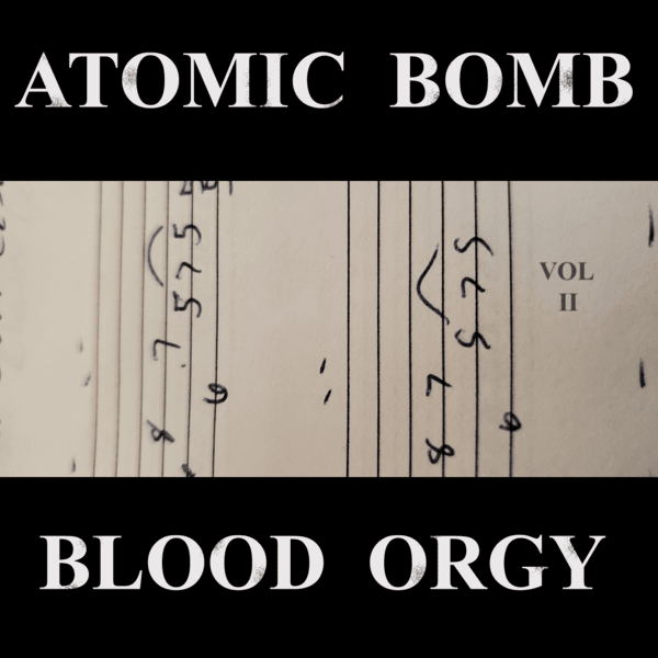 Vol II by Atomic Bomb Blood Orgy (Album): Reviews, Ratings, Credits ...