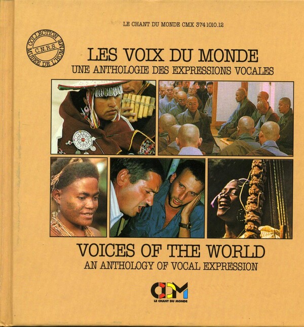 Les voix du monde : Une anthologie des expressions vocales (Voices of the World: An Anthology of ...