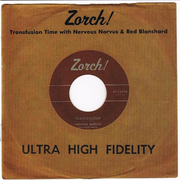 Zorch! Transfusion Time with Nervous Norvus and Red Blanchard by Nervous Norvus / Red Blanchard ...