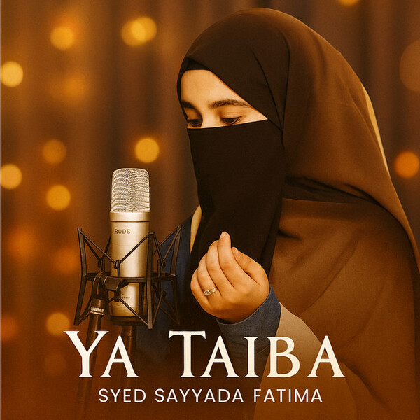 Ya Taiba by Syed Sayyada Fatima (EP): Reviews, Ratings, Credits, Song ...