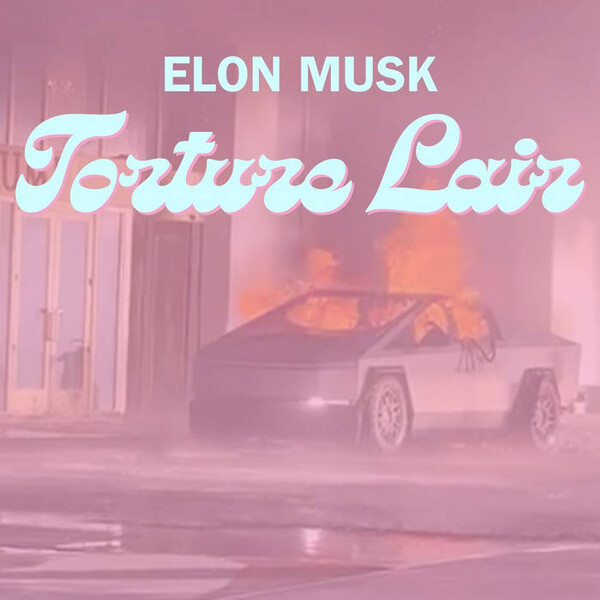 Elon Musk Torture Lair Albums Songs Discography Biography And