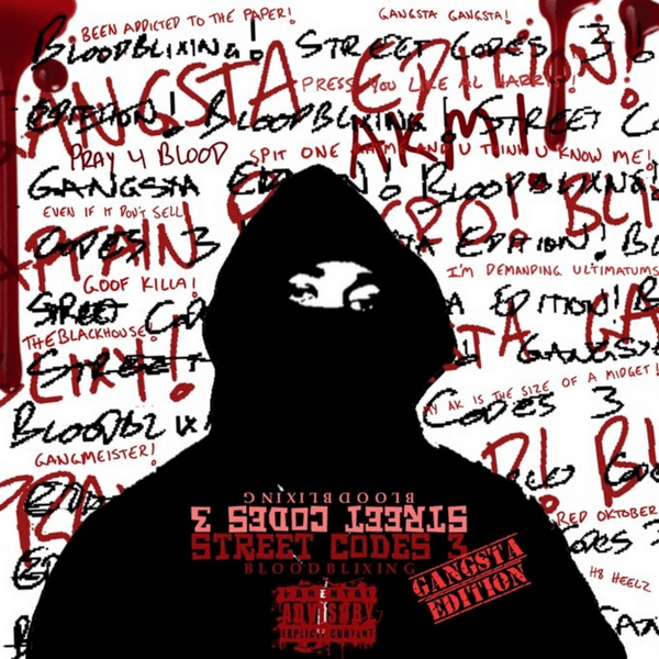 Street Codes 3 Gangsta Edition by Bloodblixing (Album): Reviews, Ratings, Credits, Song list ...