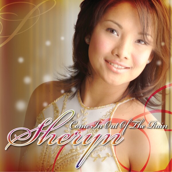 Come in Out of the Rain by Sheryn (Album): Reviews, Ratings, Credits, Song list - Rate Your Music