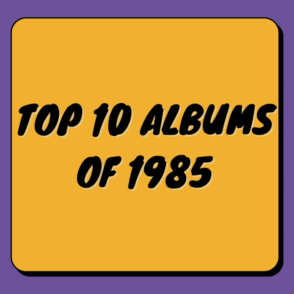 Top 10 Albums from 1985 - Rate Your Music